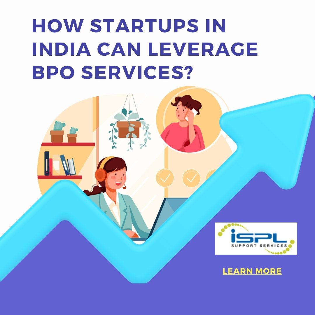How Startups in India Can Leverage BPO Services for Enhanced ...